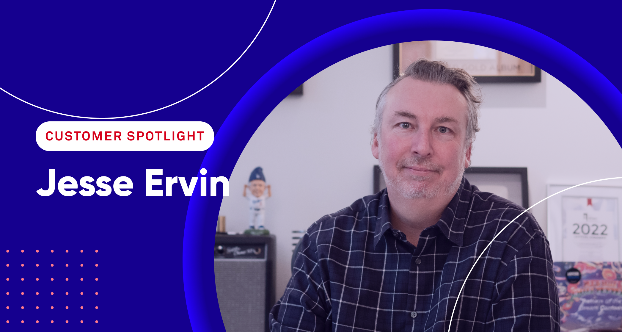 Customer spotlight: Jesse Ervin