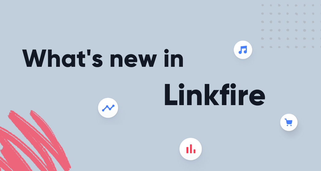 May Product Updates | Linkfire